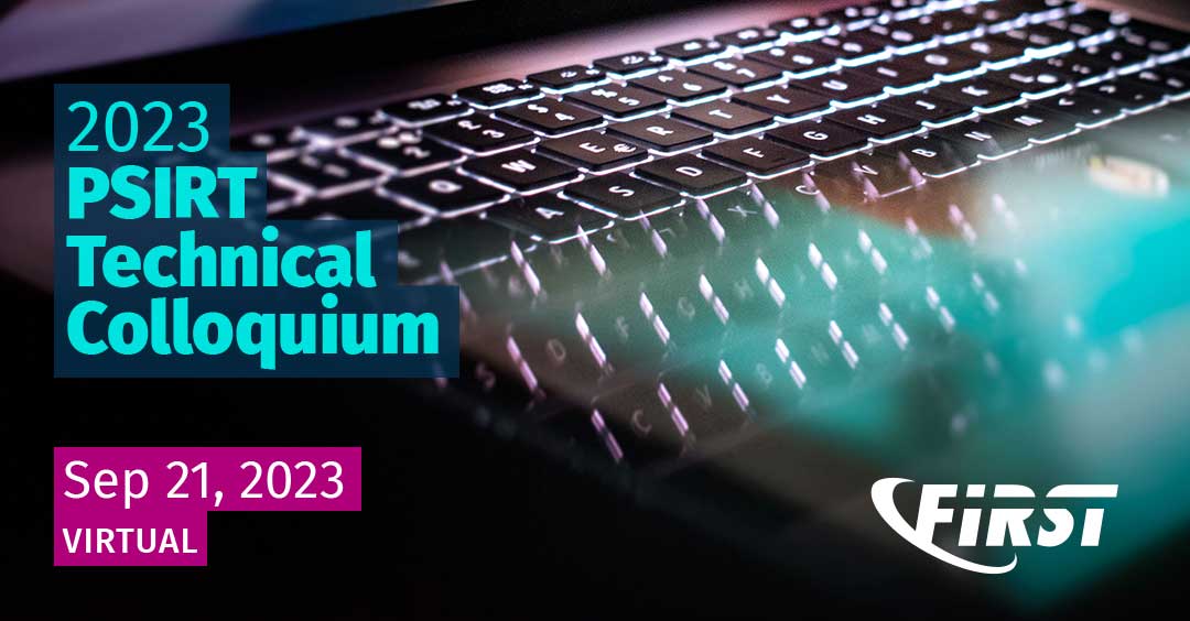 2023 PSIRT SIG Technical Colloquium